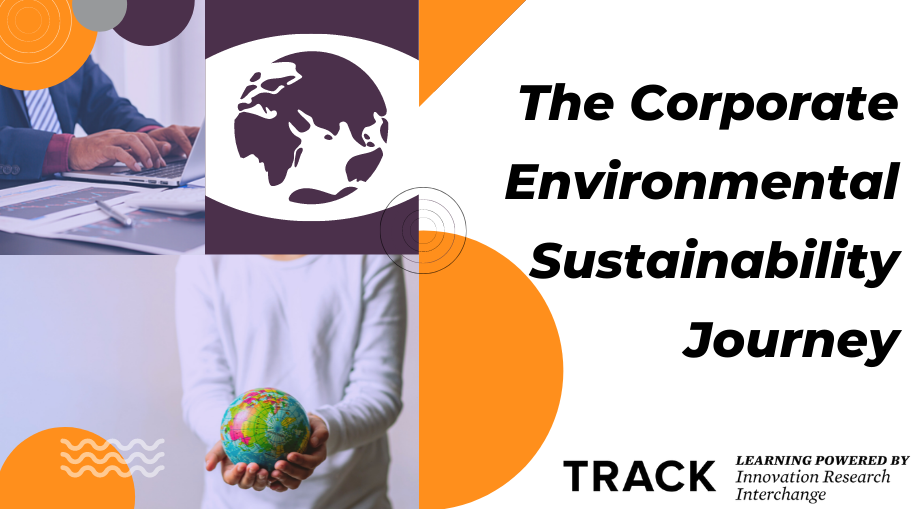 TRACK Workshop: The Corporate Environmental Sustainability Journey ...